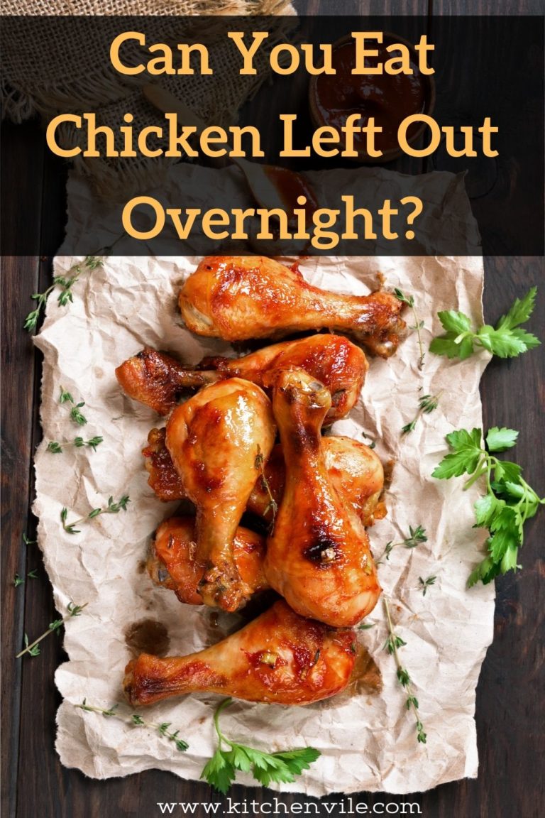 Can You Eat Chicken Left Out Overnight? - KitchenVile